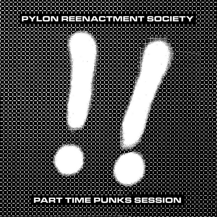 Pylon Reenactment Society: Part Time Punks Session – El Santo del Rock