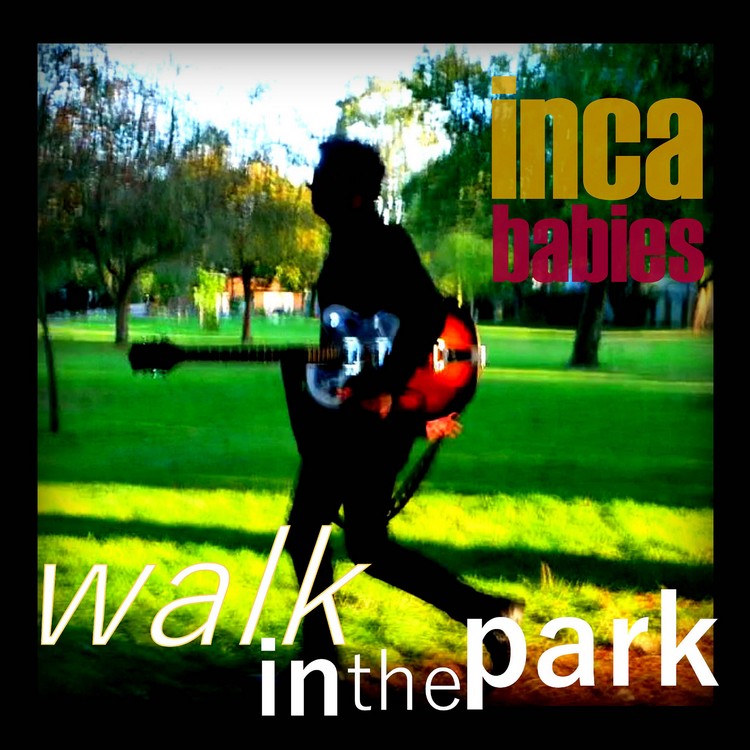 Inca Babies: Walk In The Park – El Santo del Rock